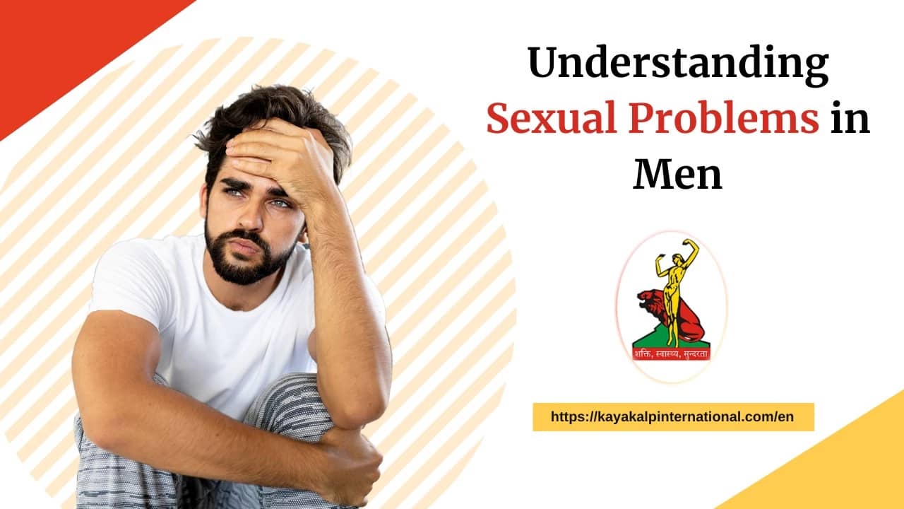 Understanding Mens Sexual Problems All You Should Know